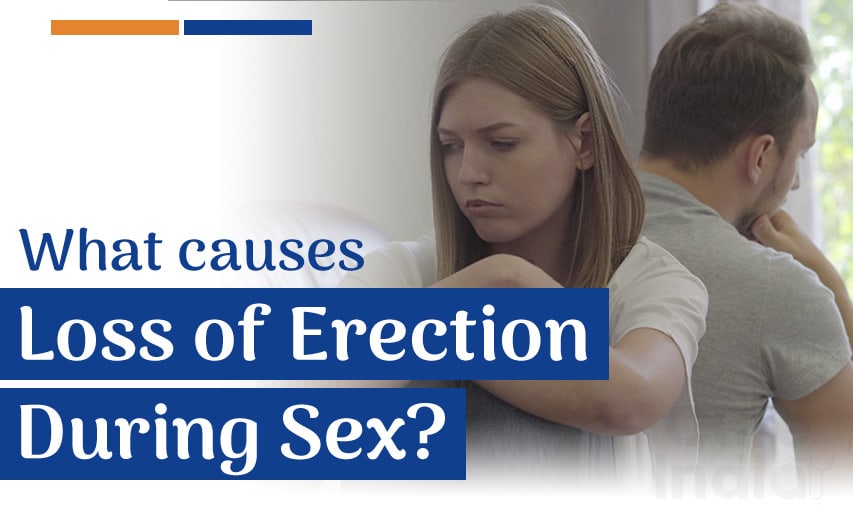What Causes Loss Of Erection During Sex