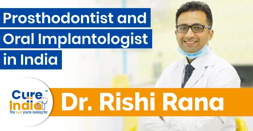 Dr. Rishi Rana - Best Dental Implantologist in India