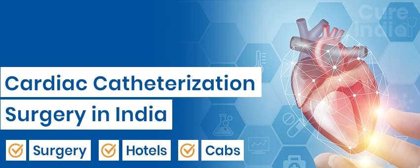 Cardiac Catheterization Treatment in India- Types, Procedures & Costs ...